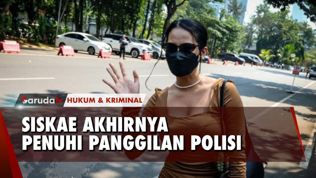 Siskae Penuhi Panggilan Polisi Terkait Kasus Produksi Film Porno Jaksel – GARUDA TV