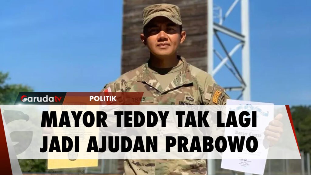Tak Lagi Jadi Ajudan Prabowo, Ini Jabatan Baru Mayor Teddy – GARUDA TV