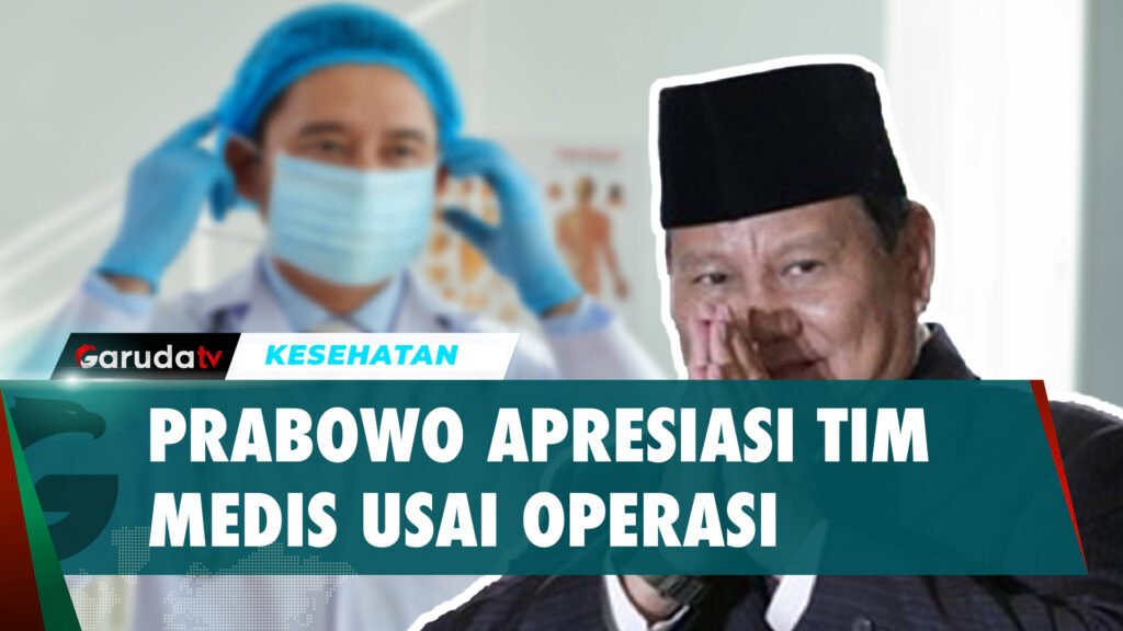 Prabowo Beri Apresiasi Tinggi pada Tim Medis Usai Operasi Cedera Kaki ...